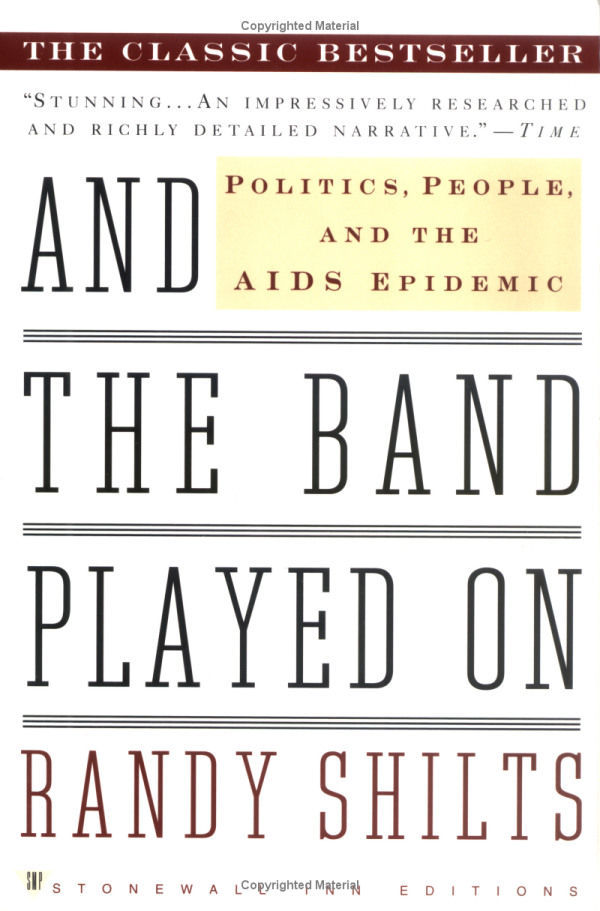 Summary of And the Band Played On: Politics, People, and the AIDS ...